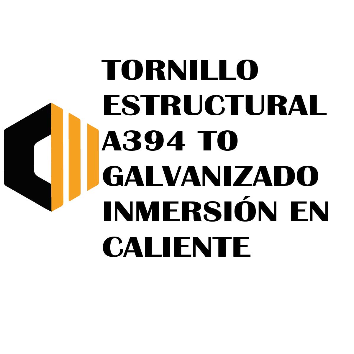Tornillo Hexagonal Estructural A394 T0 Galvanizado por Inmersión en Ca ...